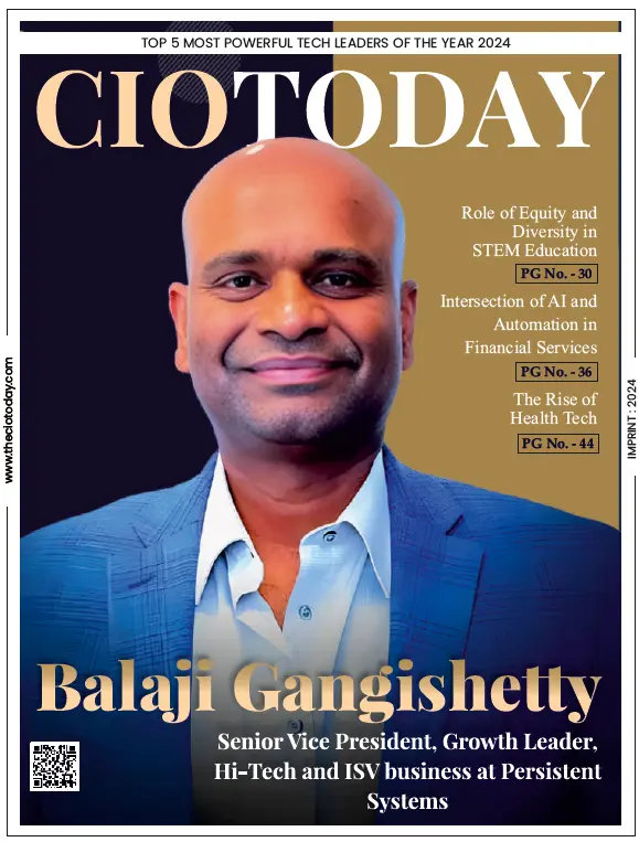 Top 5 Most Powerful Tech Leaders of the Year 2024 - The CIO Today